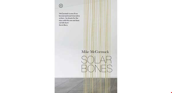Solar Bones by Mike McCormack « Amanda's Circus